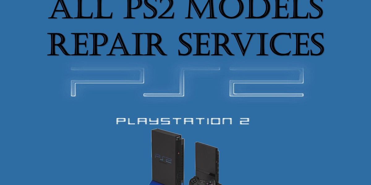 PS2 Console Repair Services — Game Console Repairs
